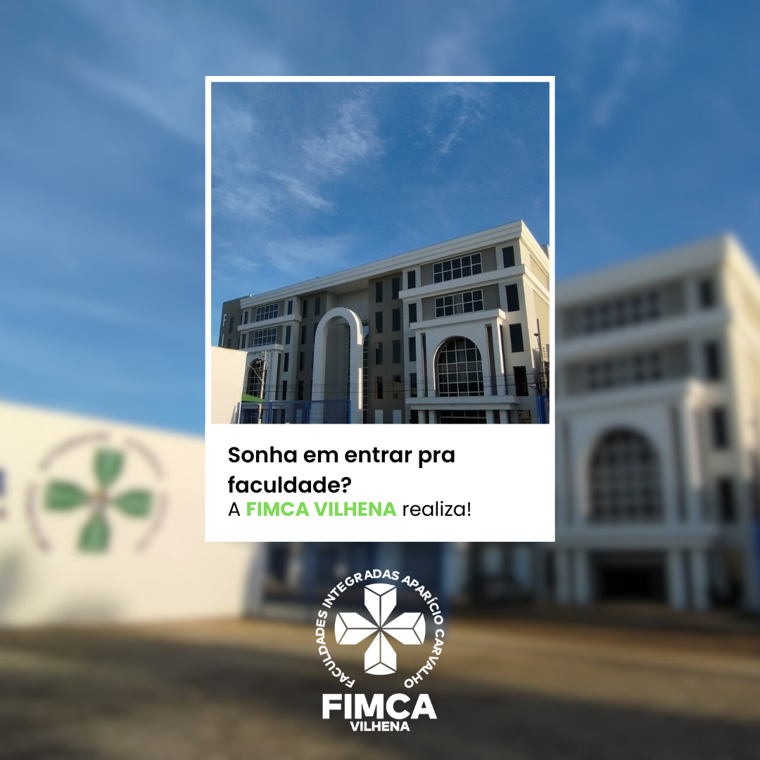 Tem o sonho de ingressar no ensino superior? A FIMCA VILHENA realiza! - FIMCA Vilhena